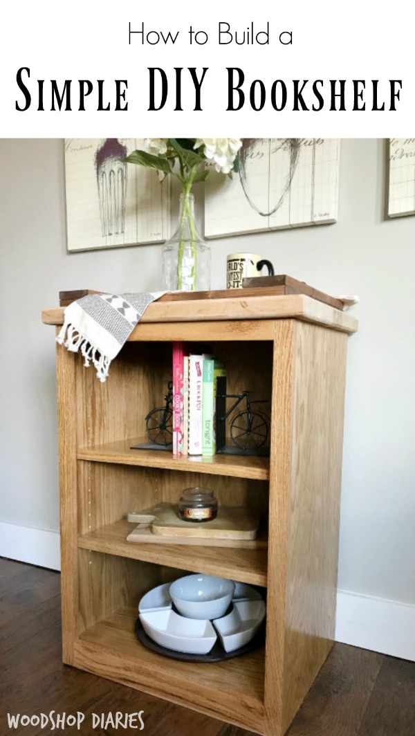 Build a Simple DIY Bookshelf in 6 Easy Steps! {In This Free Tutorial}