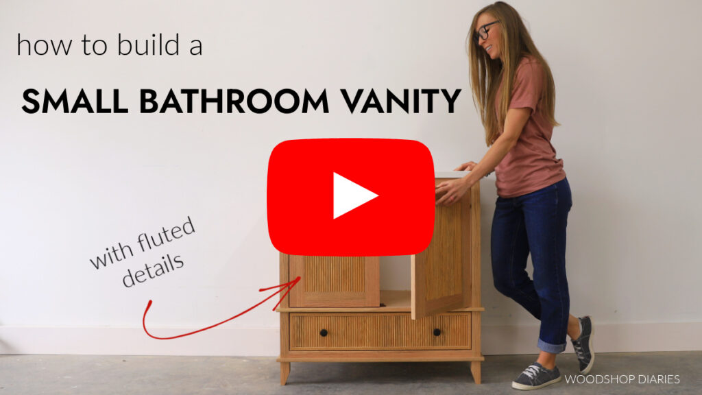 How to Build a Small Bathroom Vanity with Fluted Doors & Drawer